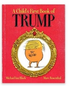 The Donald Trump Children's Book You've Never Wanted Is Almost Here